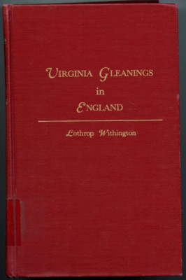 Virginia Gleanings in England by Lothrop Withington HB 17th & 18th ...