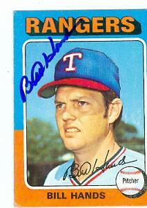 Bill Hands autographed Baseball Card (Texas Rangers) 1975 Topps #412 | eBay