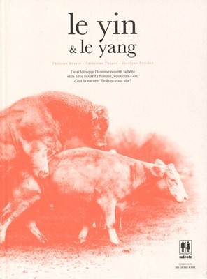 Le yin & le yang, Catherine Thoyer, Jocelyne Porcher et Philippe Busser ...