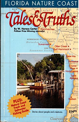 FLORIDA NATURE COAST TALES & TRUTHS By W. Horace Carter 9780937866405 ...