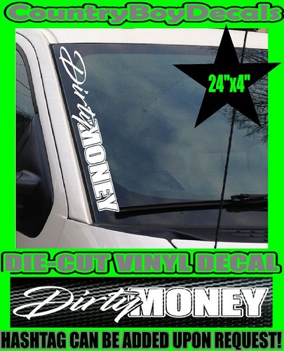 DIRTY MONEY VERTICAL Windshield Vinyl Decal Sticker Truck Car Boost ...