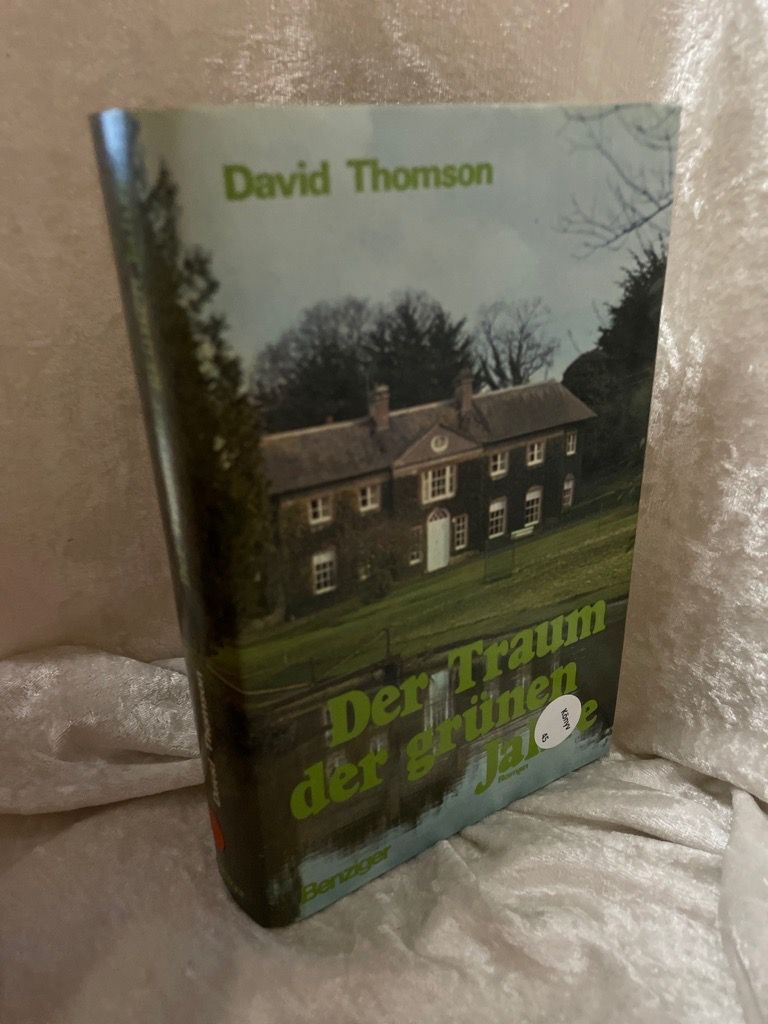 Der Traum der grünen Jahre [Aus d. Engl. von Erika Casey] Thomson ...
