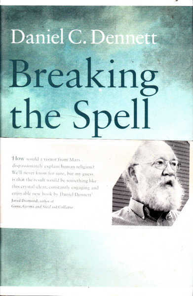 Breaking the Spell: Religion as a Natural Phenomenon by Daniel C ...