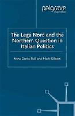 Lega Nord and the Politics of Secession in Italy by A. Bull and M ...