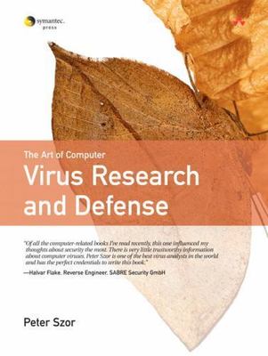 The Art of Computer Virus Research and Defense by Szor, Peter ...