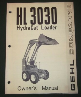GEHL HL-303 HYDRACAT SKID STEER LOADER OPERATOR OPERATION & MAINTENANCE ...