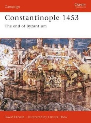 David Nicolle Constantinople 1453 (Poche) Campaign | eBay