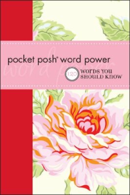Pocket Posh Word Power: 120 Words You Should Know by Wordnik 1449401376 ...