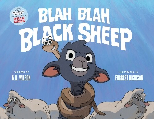 N D Wilson Forrest Dickison Blah Blah Black Sheep (Relié) 9781957905860 ...