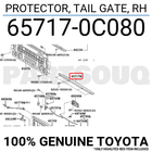657170C080 Genuine Toyota PROTECTOR, TAIL GATE, RH 65717-0C080 | eBay