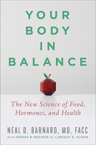 Neal D Barnard MD Your Body in Balance (Hardback) 9781538747421 | eBay