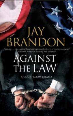 Against the Law by Jay Brandon: New 9780727829160| eBay