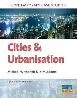 Contemporary Case Studies: Cities and Urbanisation by Sue Warn, Michael ...