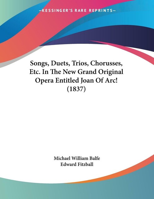 Songs, Duets, Trios, Chorusses, Etc. in The New Grand Original Opera ...