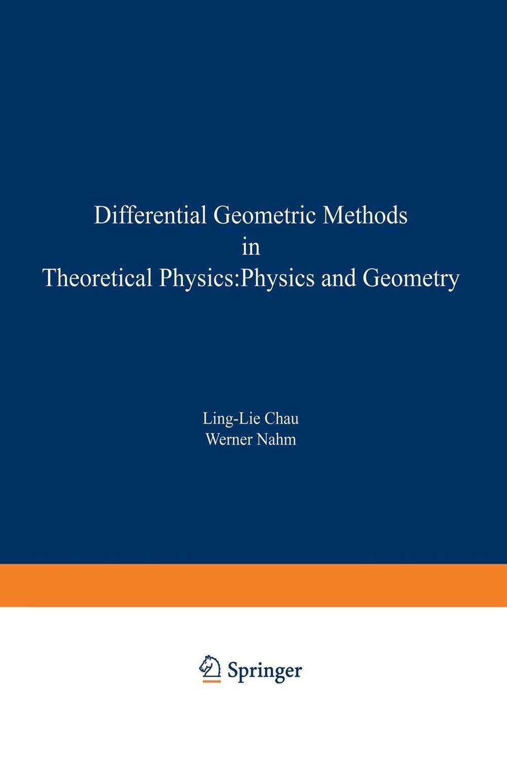 Differential Geometric Methods in Theoretical Physics: Physics and ...
