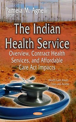 The Indian Health Service: Overview, Contract Health Services, and ...