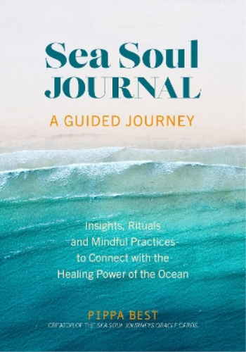 Pippa Best Sea Soul Journal - A Guided Journey (Poche) | eBay