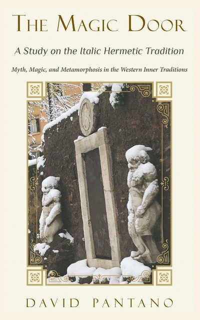 The Magic Door - A Study on the Italic Hermetic Tradition von David ...