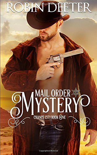 MAIL ORDER MYSTERY (CHANCE CITY SERIES) (VOLUME 1) By Robin Deeter ...