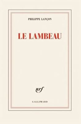 Le lambeau (French Edition) by Philippe Lançon | eBay