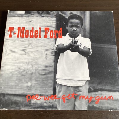 T-Model Ford : Pee-Wee Get My Gun CD (2005) 45778030323| eBay