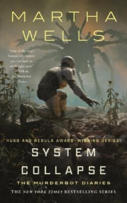 System Collapse (Murderbot Diaries The) by Wells, Martha [Hardback ...