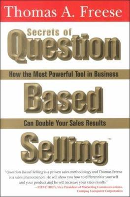 Secrets of Question-Based Selling by Freese, Thomas A. 9781570716584| eBay