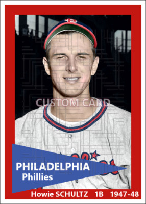 Howie Schultz - 1947-48 Philadelphia Phillies - 2.5x3.5 custom card ...