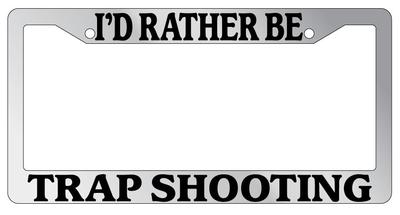 Chrome License Plate Frame I'd Rather Be Trap Shooting Auto Accessory ...