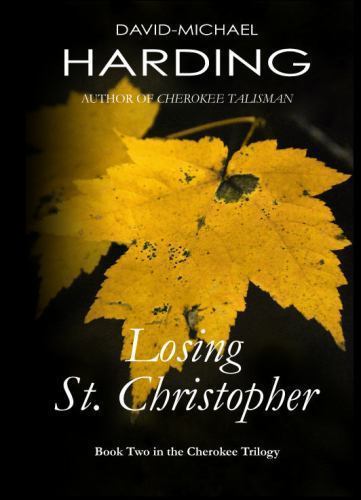 Losing St. Christopher : Book Two of the Cherokee Series by David ...