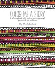 Color Me A Story: A coloring book with creative writing prompts for ...