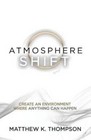 Atmosphere Shift - Paperback By Thompson, Matthew K - VERY GOOD ...