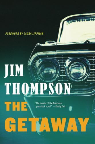 Mulholland Classic Ser.: The Getaway by Jim Thompson (2014, Trade ...