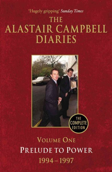 Alastair Campbell Diaries : Prelude to Power 1994-1997, Paperback by ...