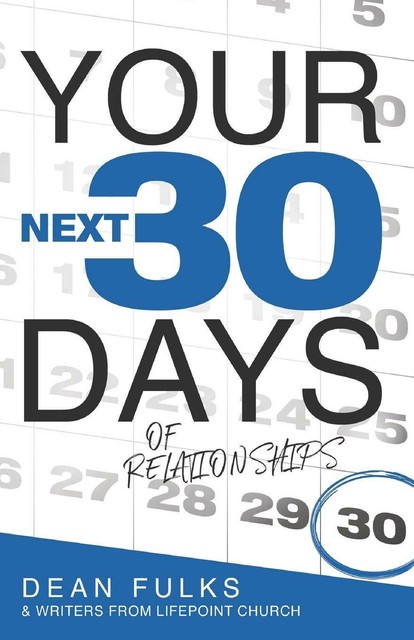 Your Next Thirty Days of Relationships von Dean Fulks (2019 ...