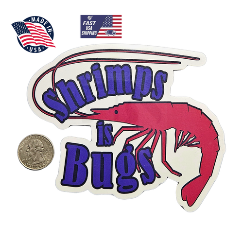 Shrimps is Bugs sticker 5.5 x 4.5 inches translucent clear background ...