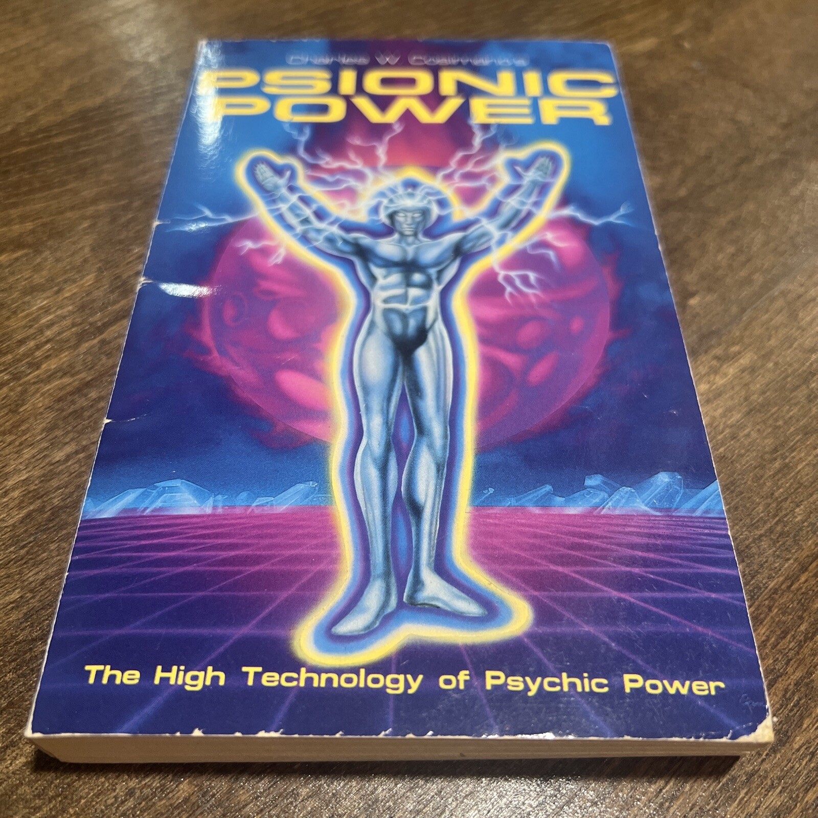 1st PSIONIC POWER: The High Technology of Phychic Power By Charles W ...