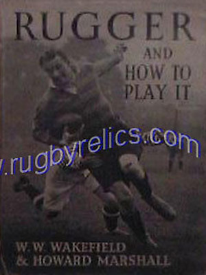 1936 RUGBY BOOK "RUGGER & HOW TO PLAY IT" by WAKEFIELD & MARSHALL | eBay