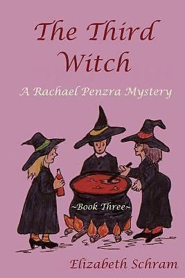 Third Witch (Book 3) : A Rachael Penzra Mystery by Elizabeth Schram ...