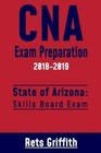 CNA Exam Preparation 2018-2019: State of ARIZONA Skills board exam: CNA ...
