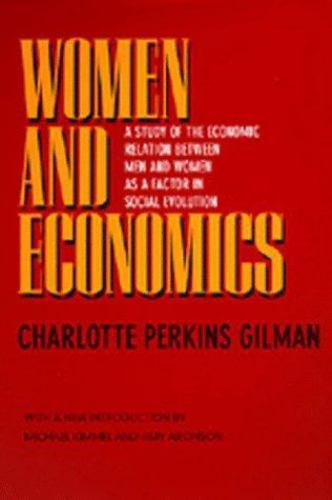 Women and Economics : A Study of the Economic Relation Between Men and ...