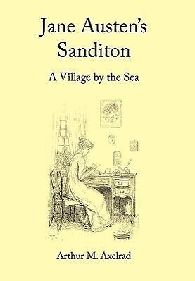 Jane Austen's Sanditon von Arthur M. Axelrad (2010, Gebundene Ausgabe ...