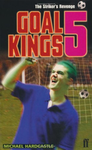 The Striker's Revenge (Goal Kings) By Michael Hardcastle | eBay