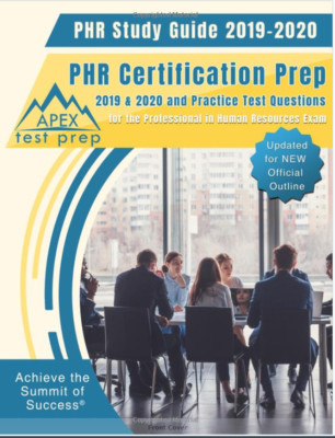PHR Study Guide 2019-2020: PHR Certification Prep and Practice Test ...