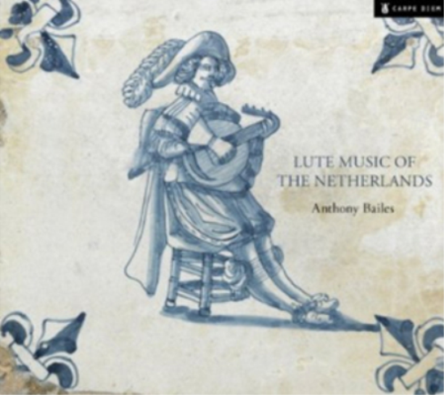 Anthony Bailes Anthony Bailes: Lute Music of the Netherlands (CD) Album ...