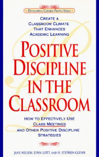Positive Discipline Ser.: Positive Discipline in the Classroom : How to ...