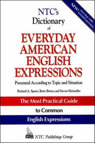 NTC's Dictionary of Everyday American English Expressions by Betty J ...
