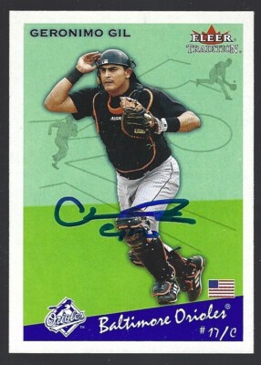 2002 Fleer Tradition Update #U116 Geronimo Gil IP autograph signed card ...