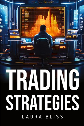 Trading Strategies | Laura Bliss | Taschenbuch | Englisch | 2024 | Laura Bliss 1805109537 | eBay.de