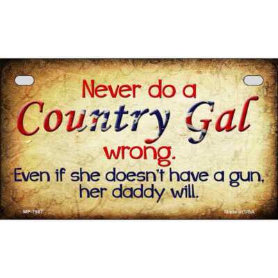 Country Gal Wrong Novelty Metal Motorcycle Plate MP-7987 | eBay